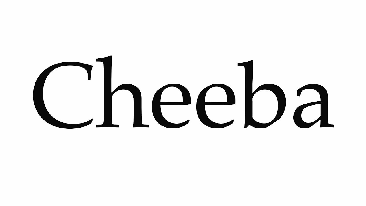 How to Pronounce Cheeba - YouTube