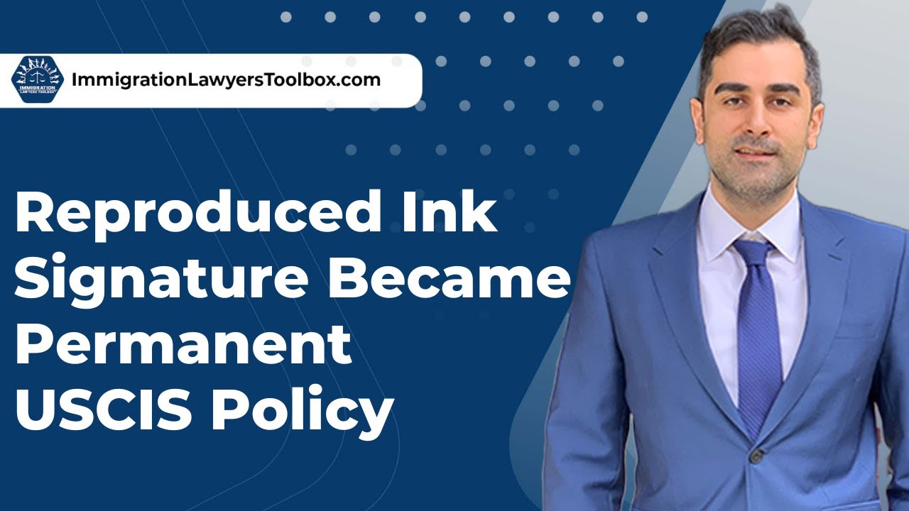 Reproduced Ink Signature Became Permanent USCIS Policy - YouTube