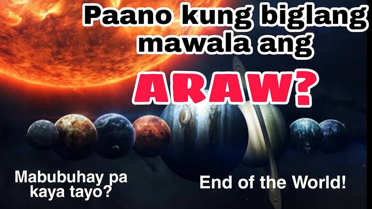🔴 PAANO ang MUNDO pag NAGLAHO ang ARAW? END of the WORLD na ba ...