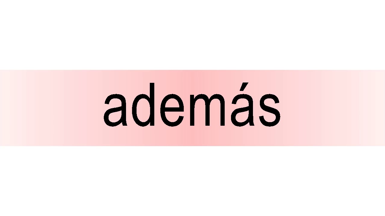 How to pronounce además - YouTube