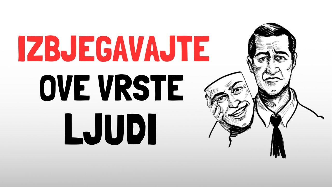 Vrste Ljudi Koje Trebate Izbjegavati Ako Želite Biti Uspješni - YouTube