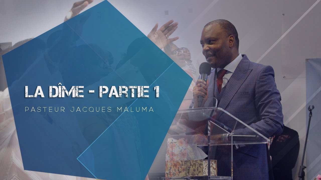 LA DIME PARTIE 1 - EGLISE PAROLE DE GRACE PARIS - YouTube