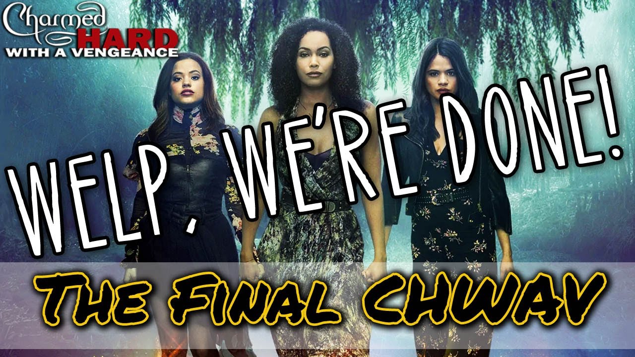 The Final CHWAV (Charmed [2018] S03E13) (Charmed Hard with a Vengeance ...