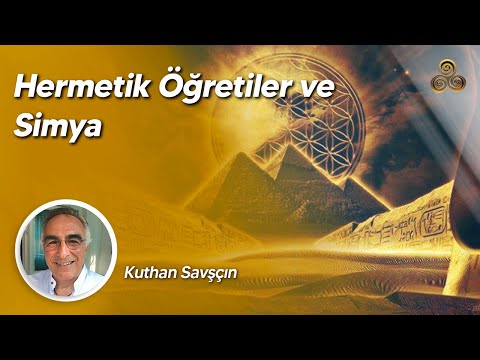 Hermetik Öğretiler ve Simya | Kuthan Savaşçın