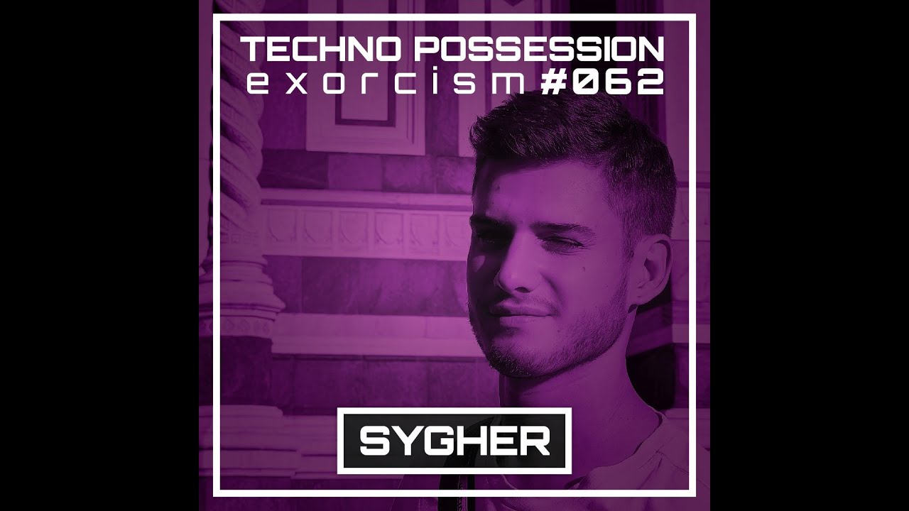 SYGHER @ Techno Possession | Exorcism #062 - YouTube