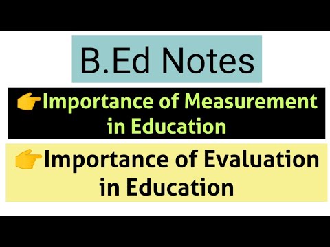 B.Ed Notes | Importance Measurement and Evaluation in Education | - YouTube