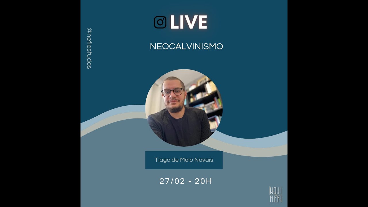 Live Especial: Neocalvinismo - Tiago de Melo Novais - YouTube