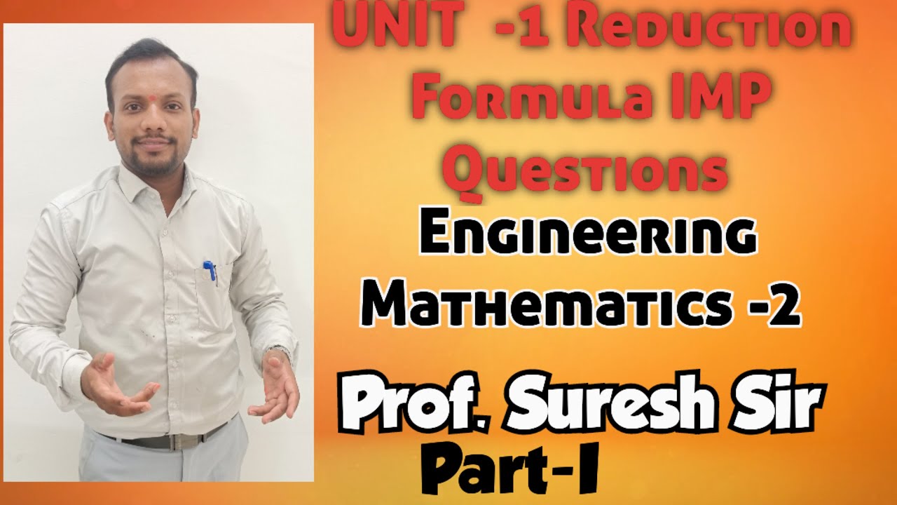 Engineering Maths -ll 2024-Pattern Unit- 1 Reduction Formula Most IMP question by prof.suresh ...