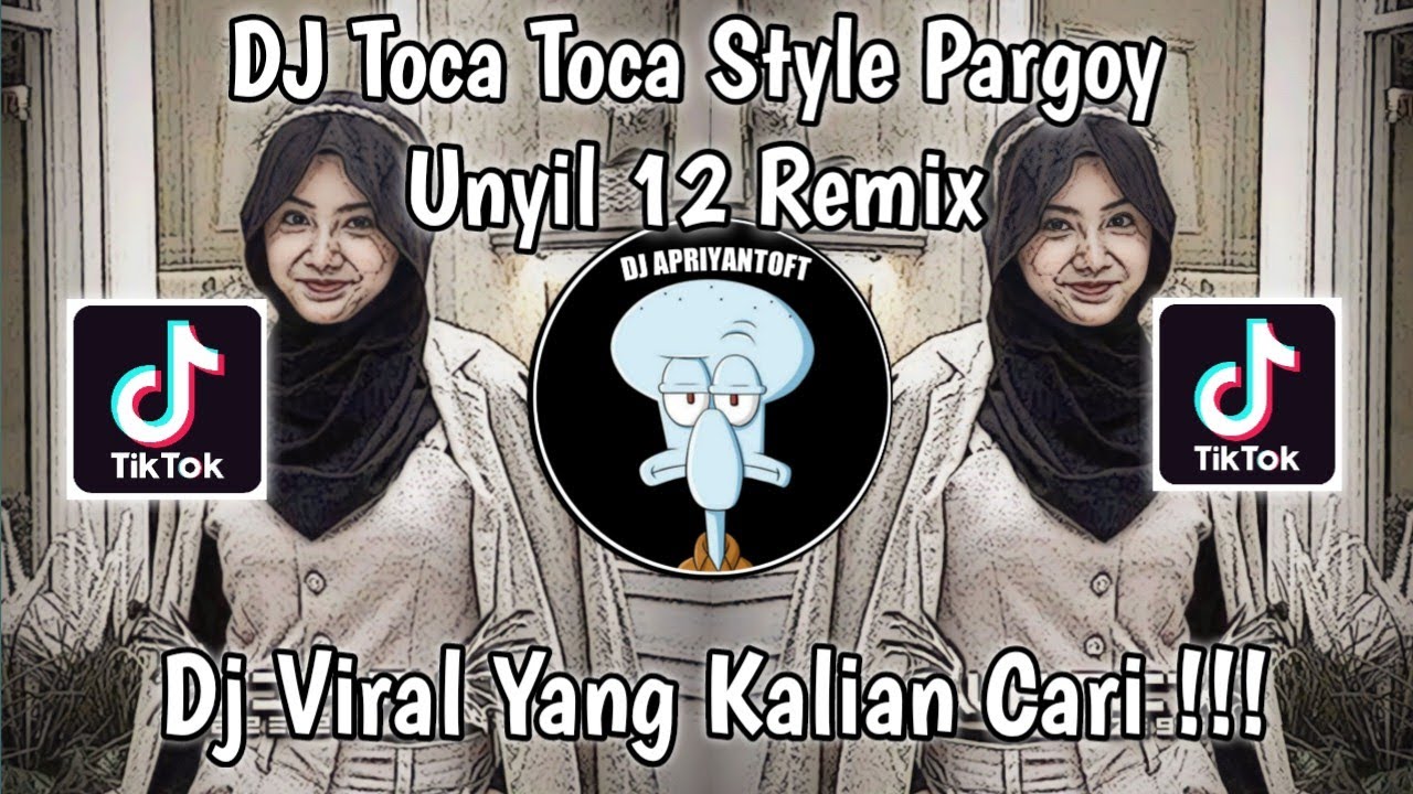 DJ TOCA TOCA THAILAND STYLE PARGOY UNYIL 12 REMIX SOUND Danzz? 🎟 VIRAL TIK TOK TERBARU 2023 ...