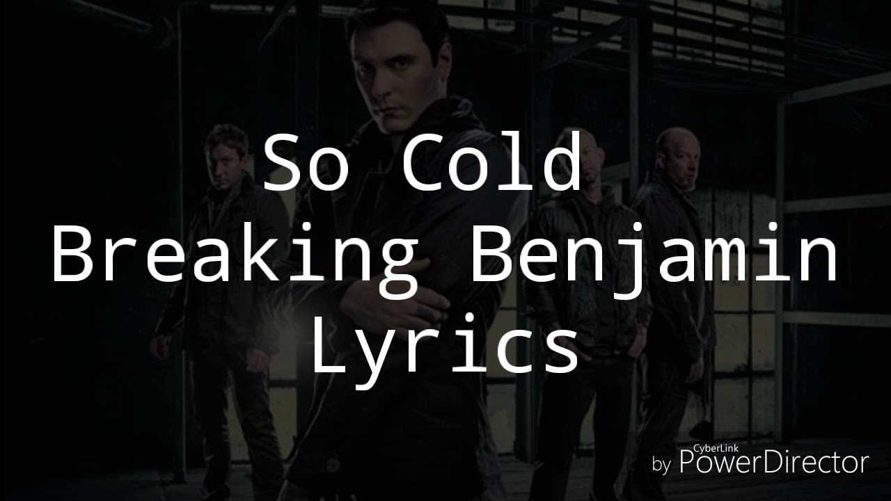So Cold Breaking Benjamin Lyrics - YouTube