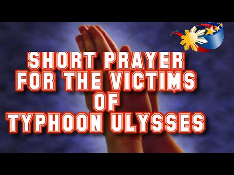 SHORT PRAYER FOR THE VICTIMS OF TYPHOON ULYSSES |TYPHOON VAMCO in ...