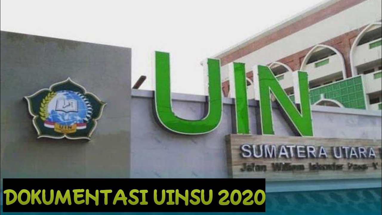 UNIVERSITAS ISLAM NEGERI SUMATERA UTARA (UINSU) 2020 - YouTube
