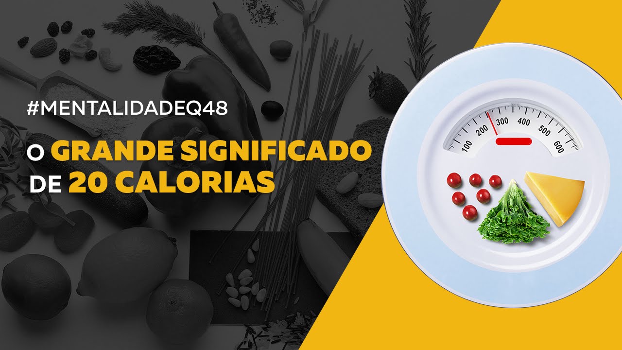 O grande significado de 20 calorias I Queima de 48 Horas Vinícius ...