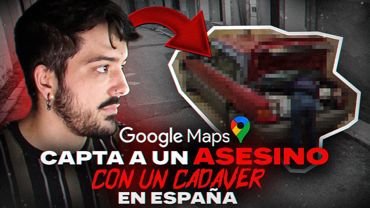 GOOGLE MAPS GRABA A UN CADÁVER CON SU ẪSESINØ EN ESPAÑA. - YouTube