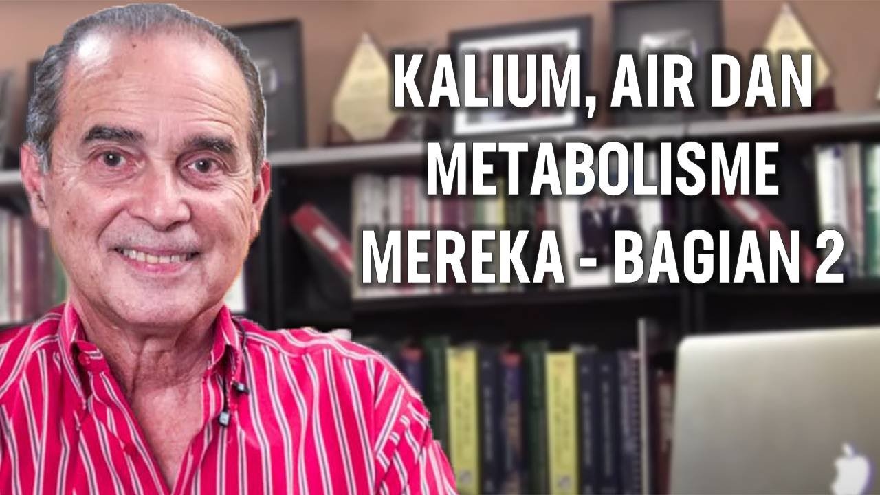 #608 Kalium, air dan metabolisme mereka Bagian 2 - YouTube