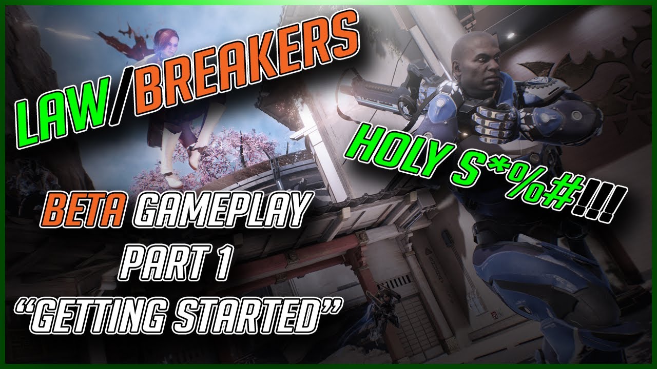 LAWBREAKERS BETA GAMEPLAY! Part 1 - YouTube