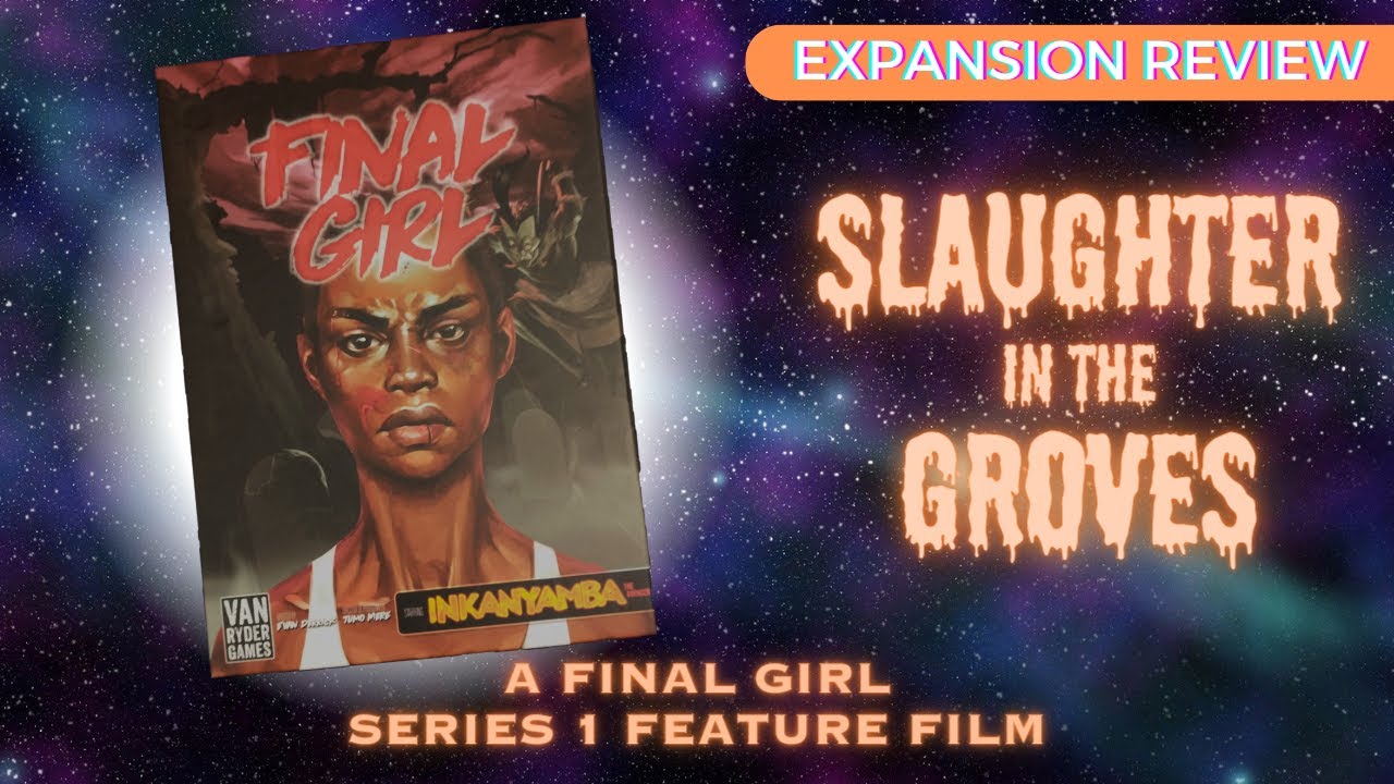 Slaughter in the Groves - Final Girl Series 1 Feature Film Expansion ...