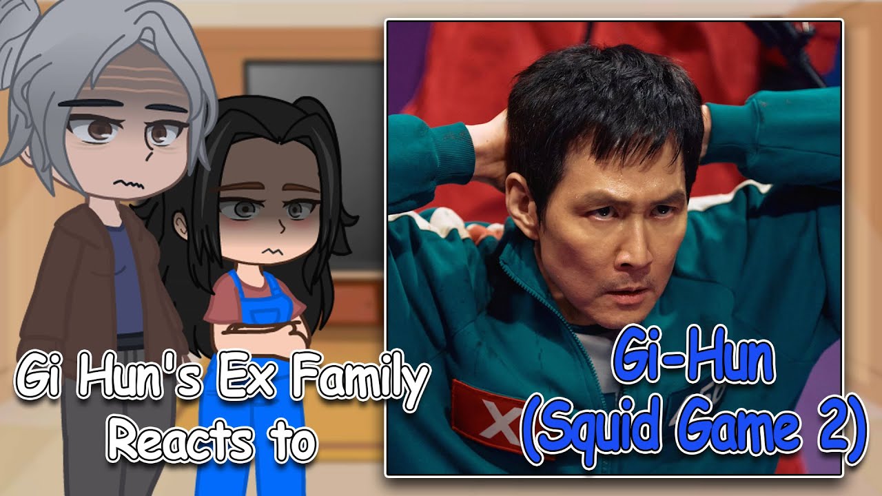 Gi Hun's Ex Family Reacts to Gi-Hun || Squid Game Season 2 || Gacha ...