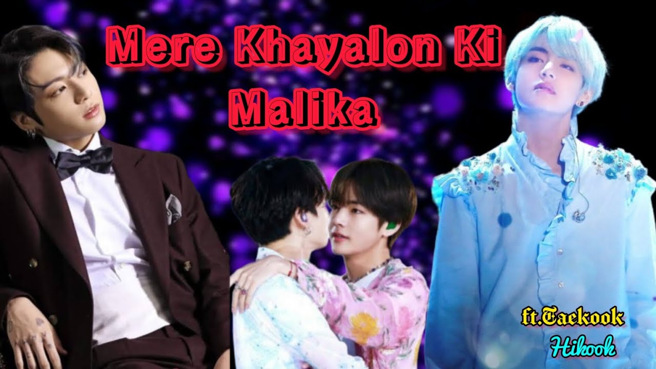 Mere Khayalon Ki Malika (Requested)| TAEKOOK FMV | BTS Hindi mix songs ...