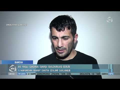 Bərdədə 65 yaşlı qadına qarşı quldurluq edilib