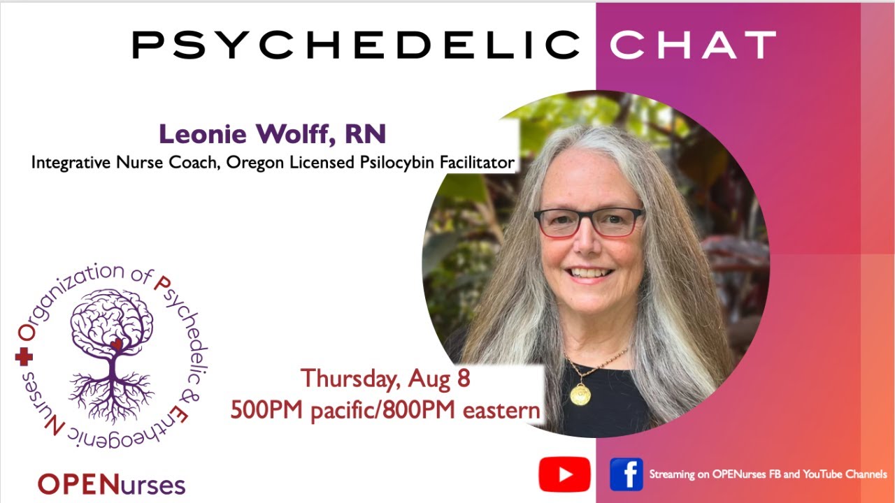 OPENurses Psychedelic Chat: Leonie Wolff, RN - Thursday, Aug 8 - 500PM ...