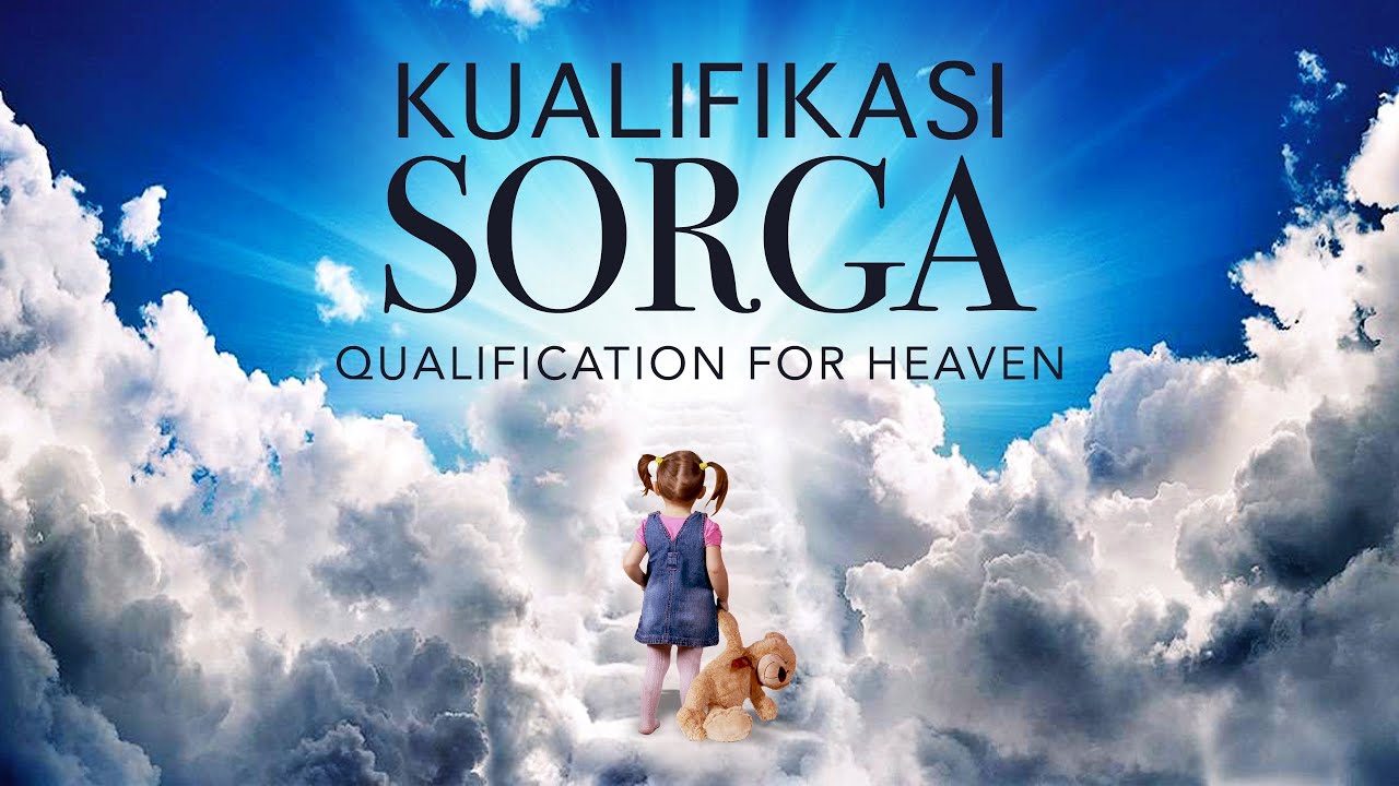 Kualifikasi Sorga (Matius 18:3-4) - Qualification For Heaven (Matthew ...