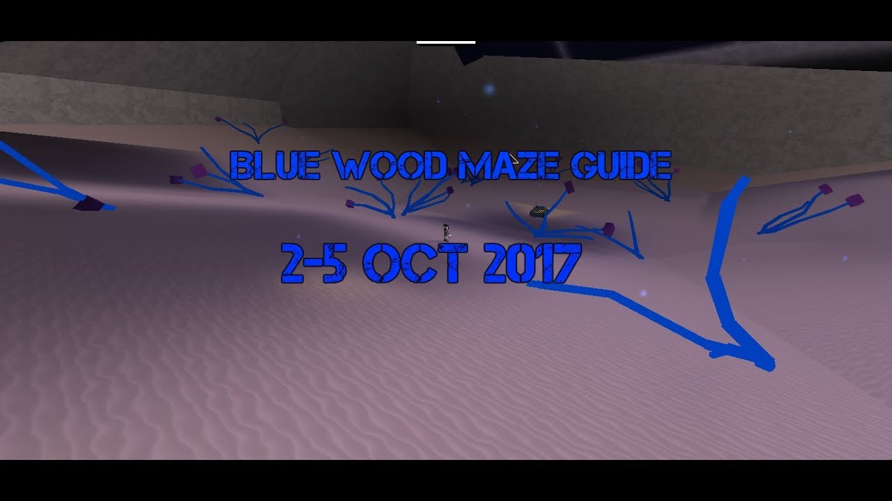 BLUE WOOD MAZE GUIDE 2-5 OCT 2017 ROBLOX LUMBER TYCOON 2 - YouTube