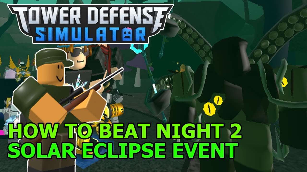 HOW TO BEAT NIGHT 2 IN SOLAR ECLIPSE EVENT - Roblox TDS - YouTube
