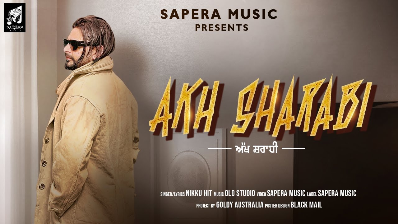 Akh Sharabi || Nikku Hit || Old Studio || New Punjabi song 2021 ...
