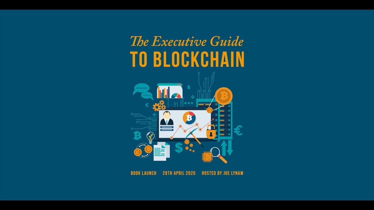 The Executive Guide to Blockchain - Book Launch. - YouTube