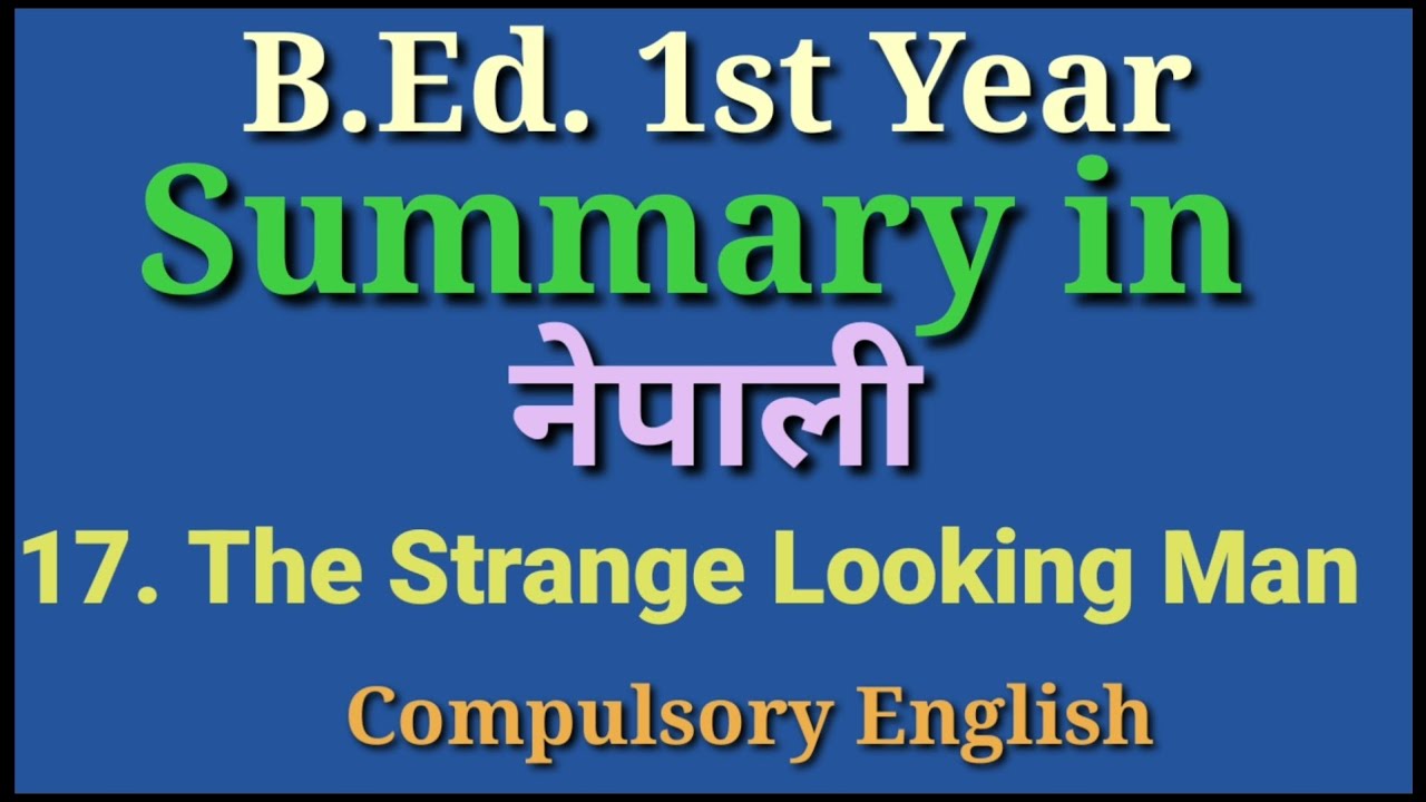 The Strange Looking Man/Summary and Note/ Lesson-17/B. Ed. 1st Year ...