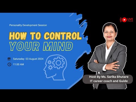Live Personality Development Session on How To Control Your MIND by Ms. Sarika Bhutare - YouTube