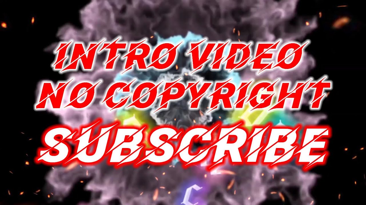Intro video no copyright subscribe - YouTube