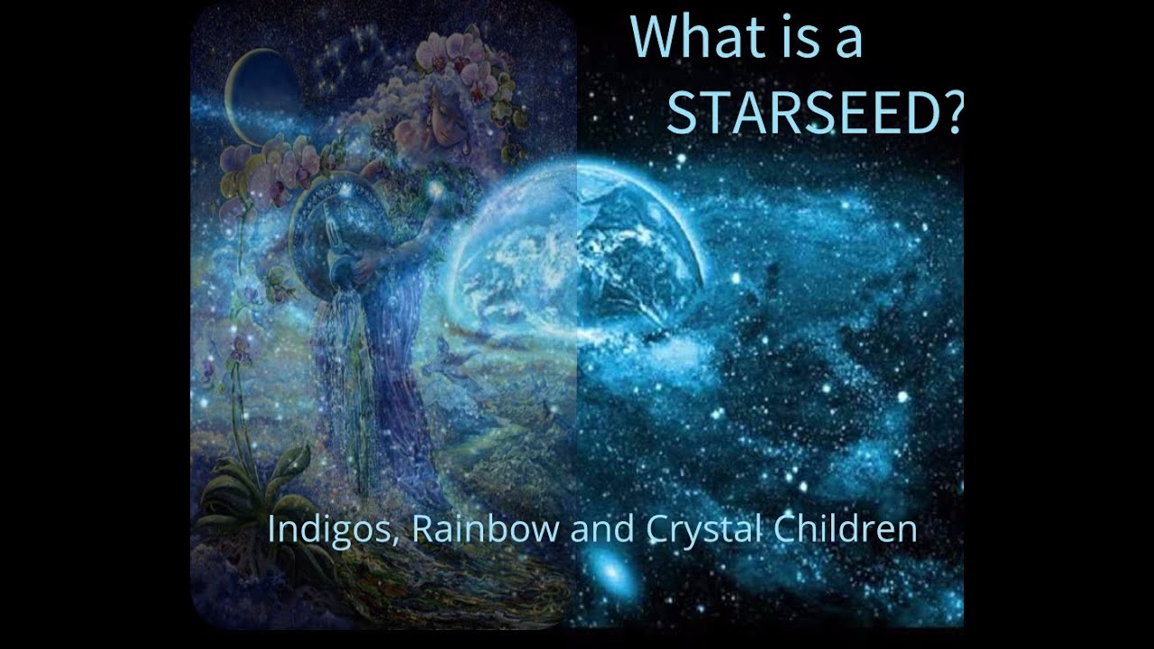 What is a STARSEED? Indigo, Rainbow, Crystal Children - YouTube