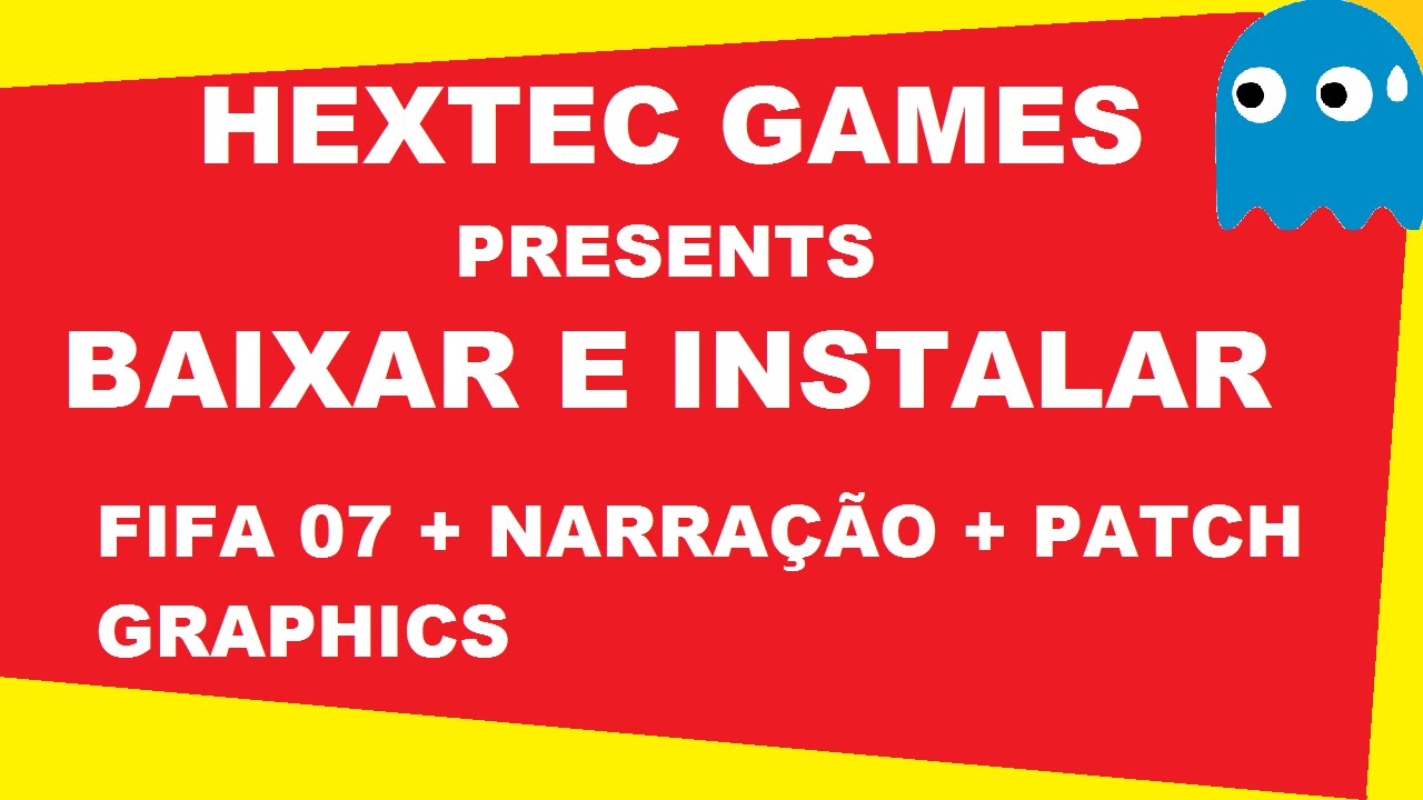 Baixar e Instalar FIFA 07 + Patch + Narração - YouTube
