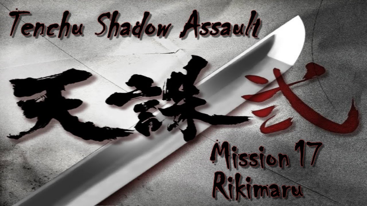 Tenchu Shadow Assault Mission 17 (Rikimaru) - YouTube