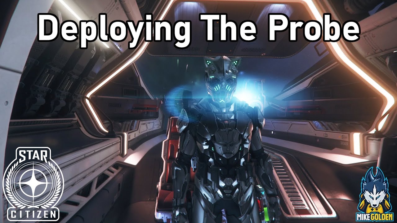 Deploying The Probe | Star Citizen - YouTube