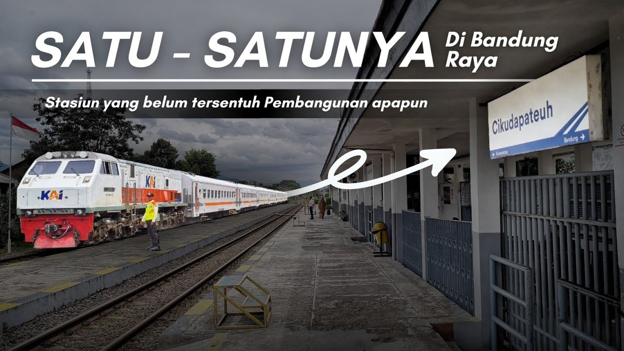 SATU SATUNYA STASIUN KERETA API DI BANDUNG RAYA YANG BELUM TERSENTUH ...