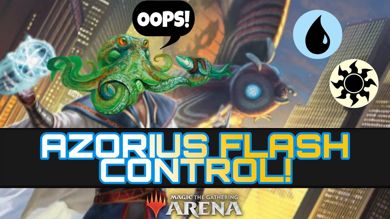 A FLASH DECK WITH A TWIST! | Azorius Flash Control | MTG Arena Standard ...