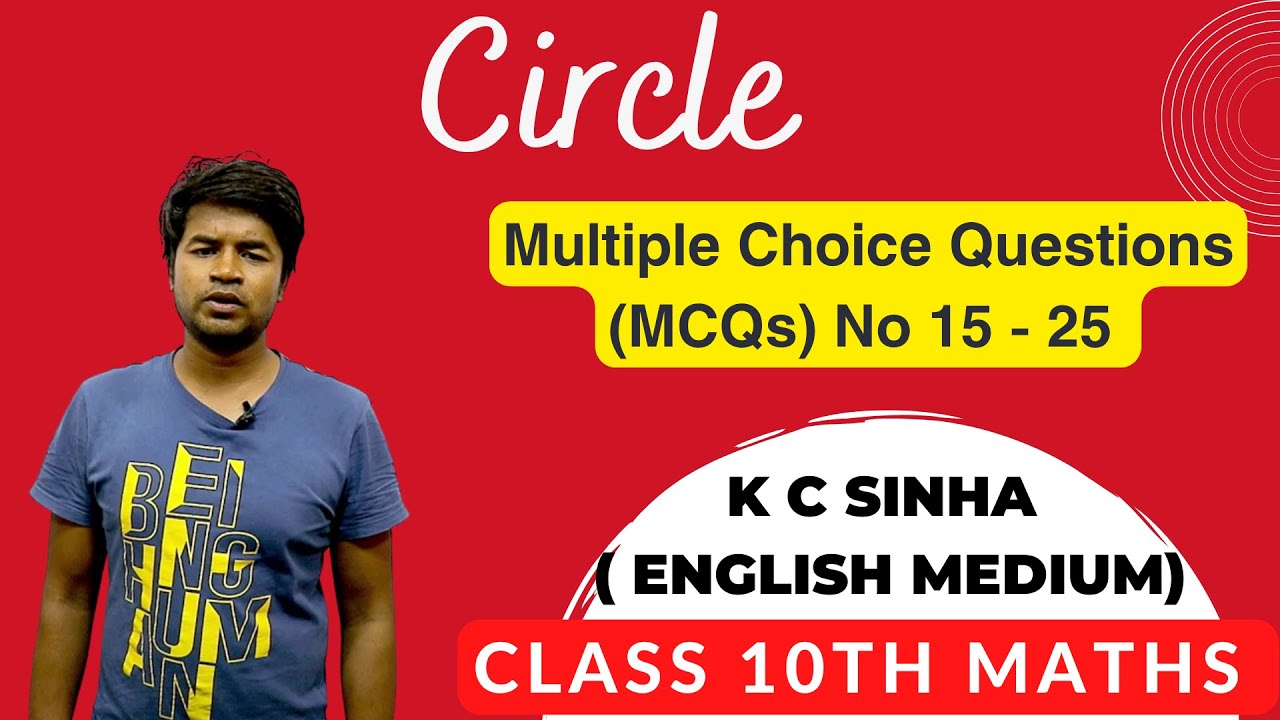 Circle - Multiple Choice Questions (MCQs) No 15 - 25 - K C Sinha Class ...