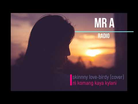 skinny love-birdy cover by ni komang kaya kylani