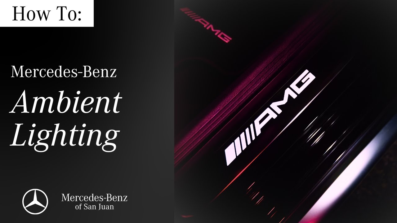 How to use Ambient Lighting | Mercedes-Benz of San Juan - YouTube
