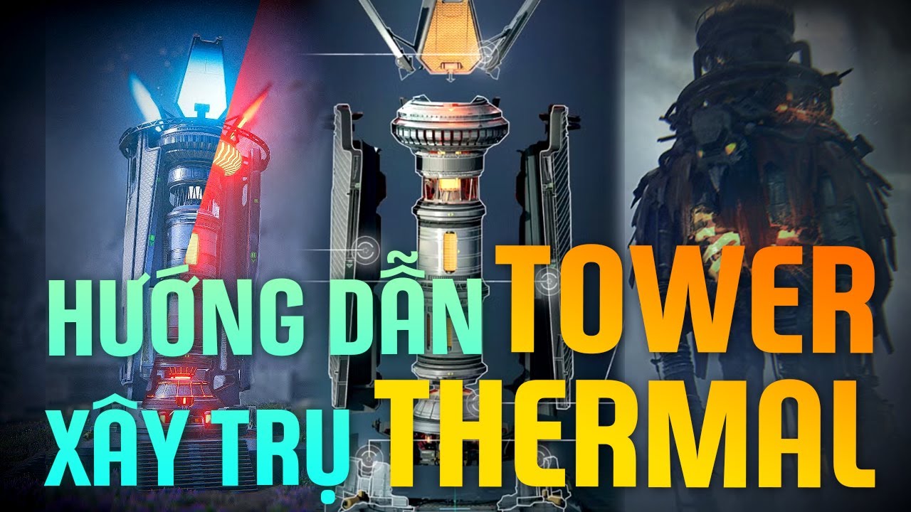 ( TIPS ) HƯỚNG DẪN XÂY DỰNG THERMAL TOWER TRONG THE WAY OF WINTER ...
