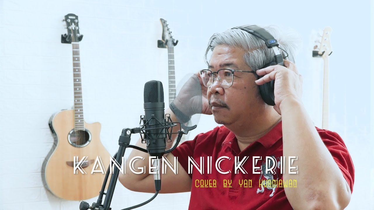 KANGEN NICKERIE - COVER PAK YAN - YouTube