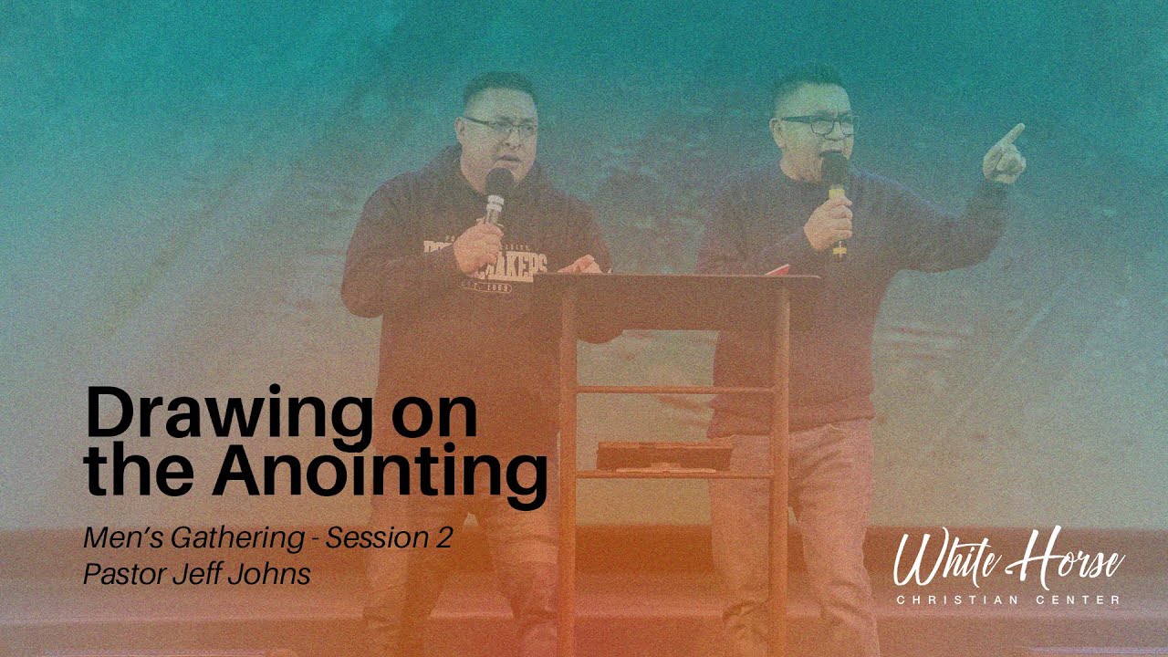 Men's Gathering 2024 - Drawing on the Anointing - Session 1 - YouTube