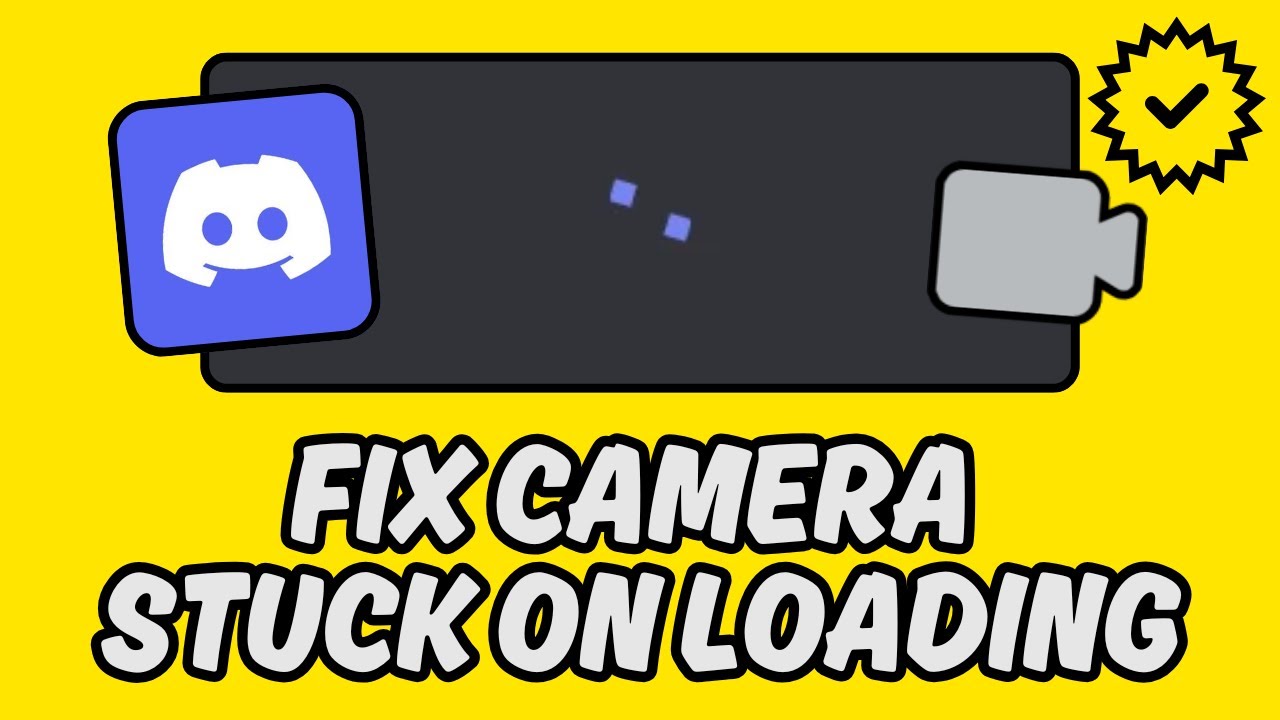 [Easy Guide] Fix Discord Camera Stuck on Loading - YouTube