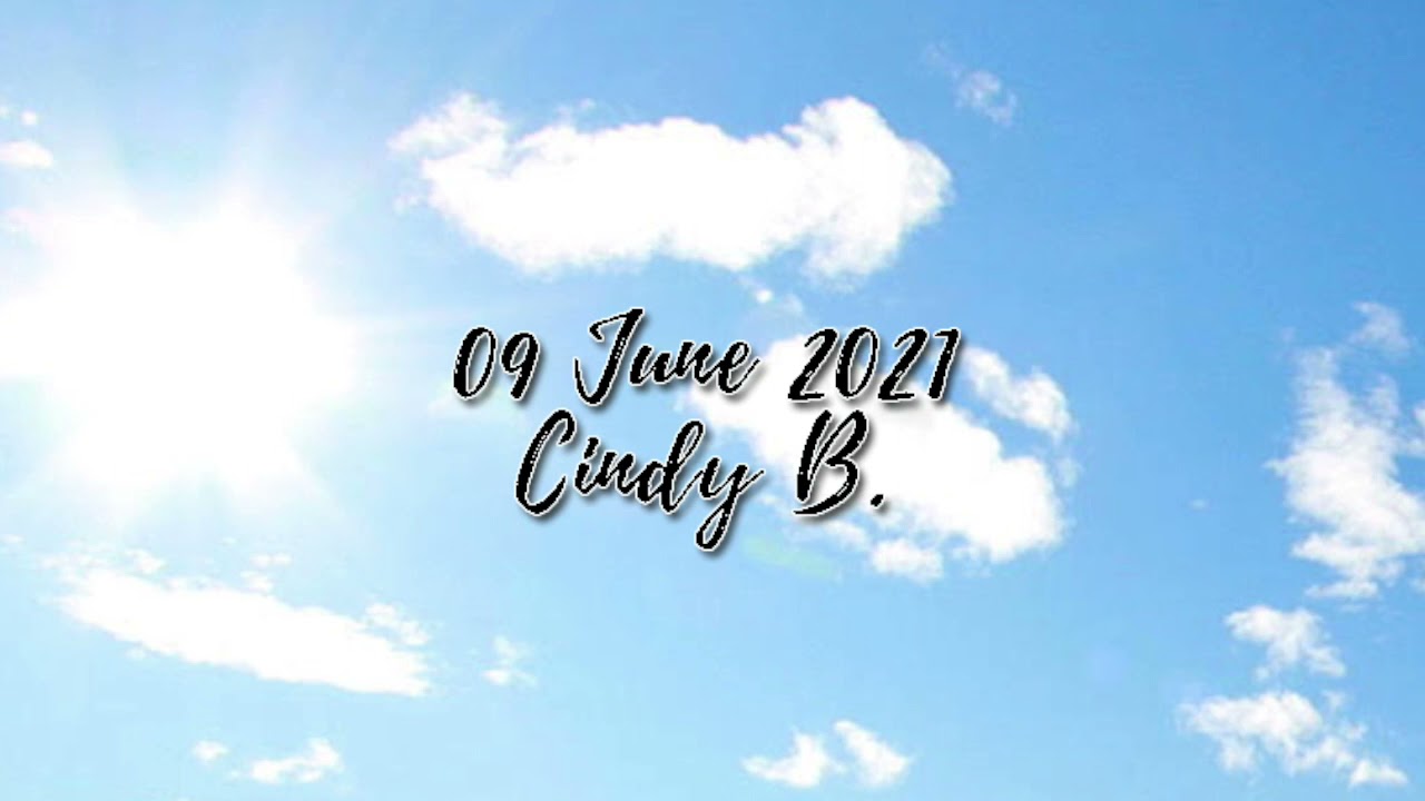 CINDY B. 09 JUNE, 2021 - YouTube