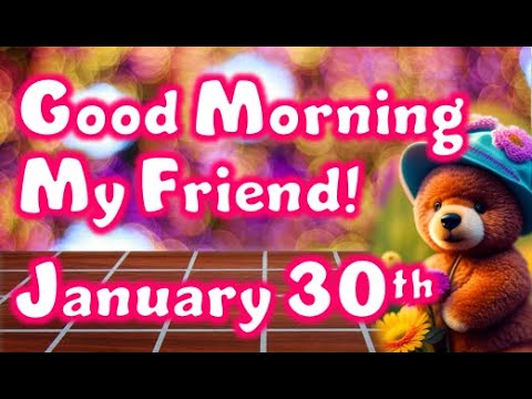 🌈 Hello Good Morning My Friend! | Best Good Morning Wishes | Good ...