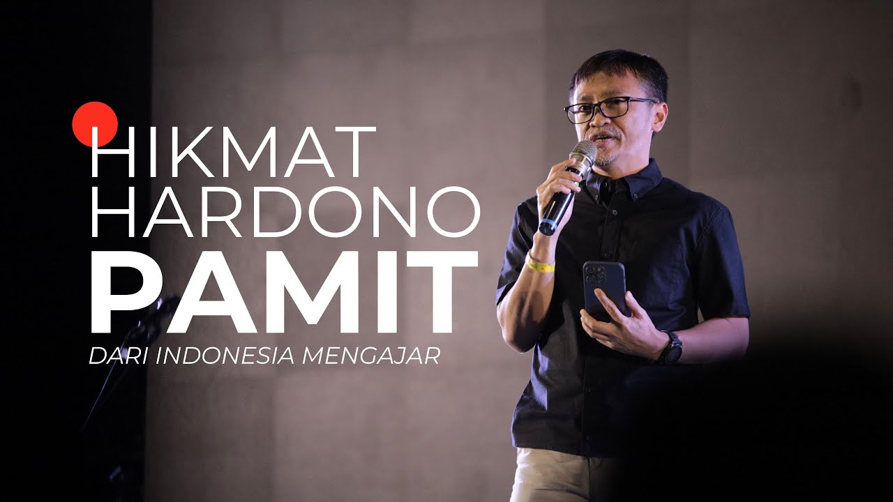 Hikmat Hardono PAMIT dari Indonesia Mengajar - YouTube