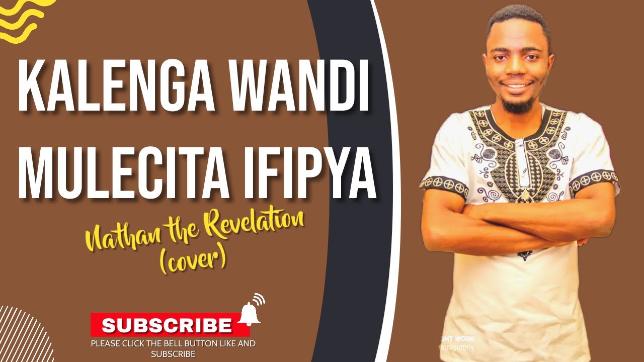 Kalenga Wandi // Mulecitefipya cover by Pastor Nathan ...